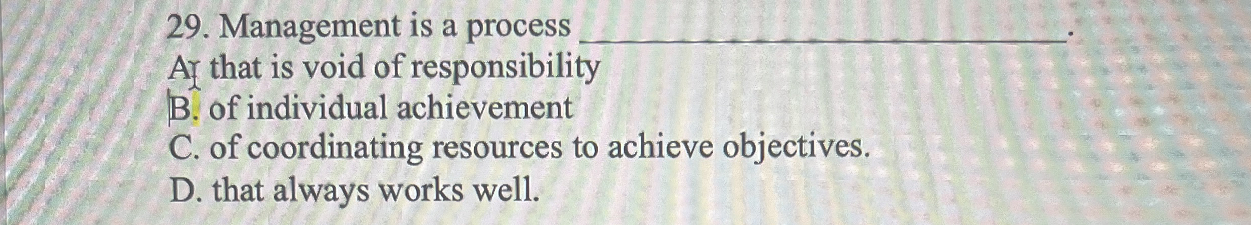 Solved Management is a process q,Af that is void of | Chegg.com