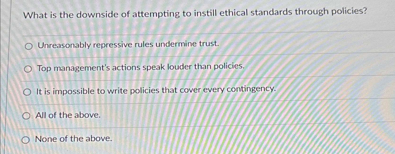 Solved What is the downside of attempting to instill ethical | Chegg.com