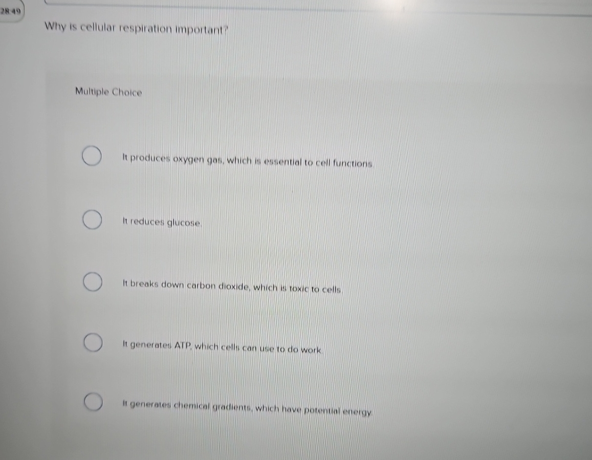 Solved 28.49Why is cellular respiration important"Multiple | Chegg.com