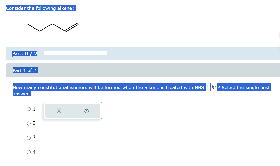 Solved Consider the following alkene:Part 1 of 2How many | Chegg.com Solved Consider the following alkene:Part 1 of 2How many | Chegg.com