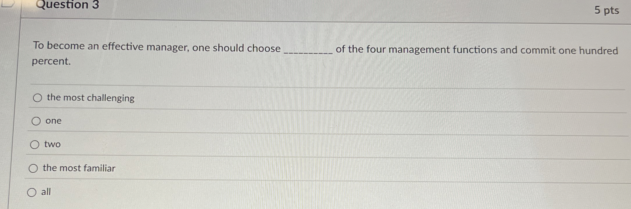 Solved Question 3To become an effective manager, one should | Chegg.com