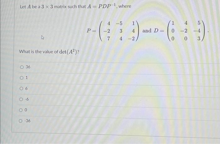 Let A be a 3 x 3 matrix such that A = PDP-¹, where | Chegg.com