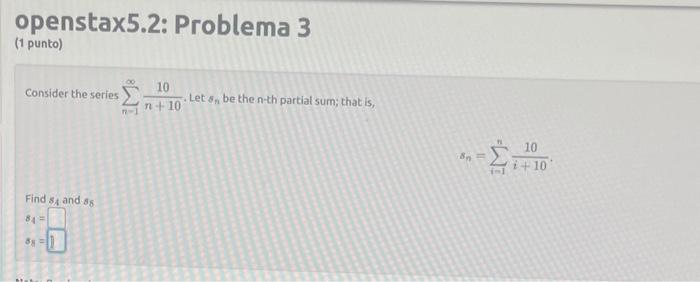 Solved Consider the series ∑n=1∞n+1010. Let sn be the n-th | Chegg.com