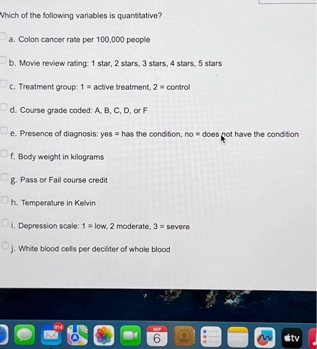 Solved Which of the following variables is quantitative? a. | Chegg.com