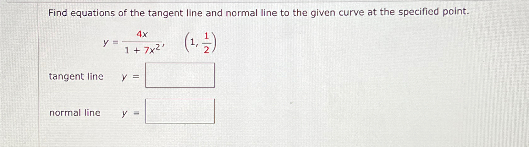 Solved Find equations of the tangent line and normal line to | Chegg.com