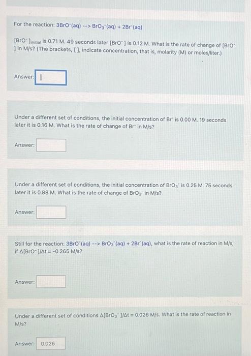 Solved For the reaction: 3BrO−(aq)→BrO3−(aq)+2Br−(aq) | Chegg.com