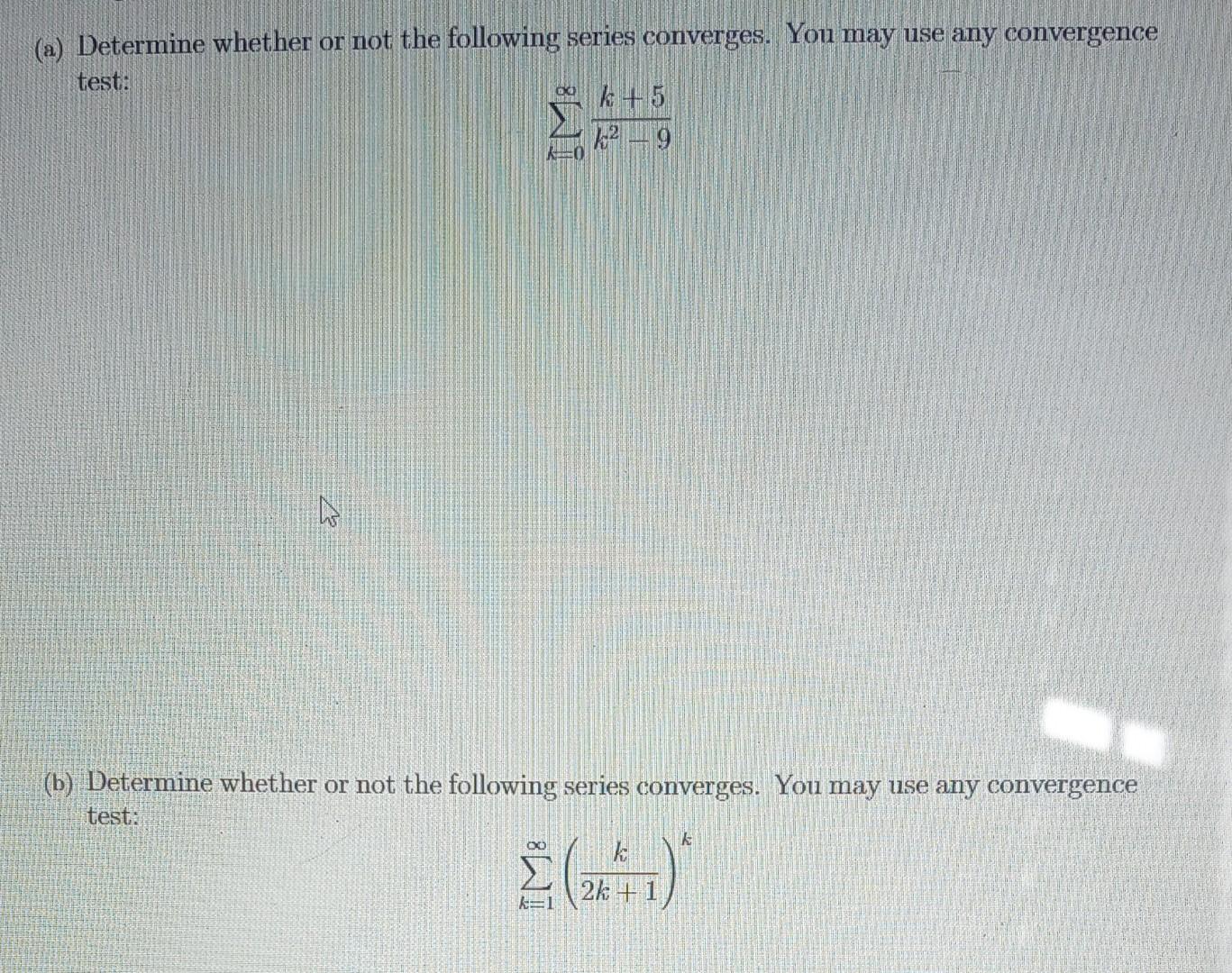 Solved (a) Determine whether or not the following series | Chegg.com