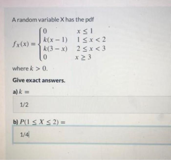Solved A random variable X has the pdf 0 fx(x) = k(x-1) | Chegg.com