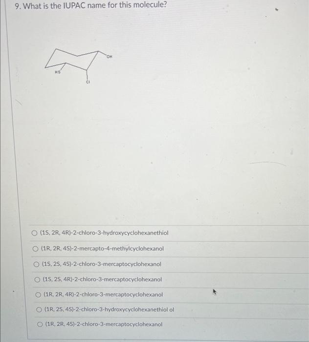 Solved 7. What is the IUPAC name for this molecule? (2R, | Chegg.com