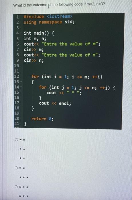 Solved What id the outcome of the following code if m=2,n=3 | Chegg.com