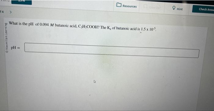 Solved What is the pH of 0.094M butanoic acid, C3H7COOH ? | Chegg.com