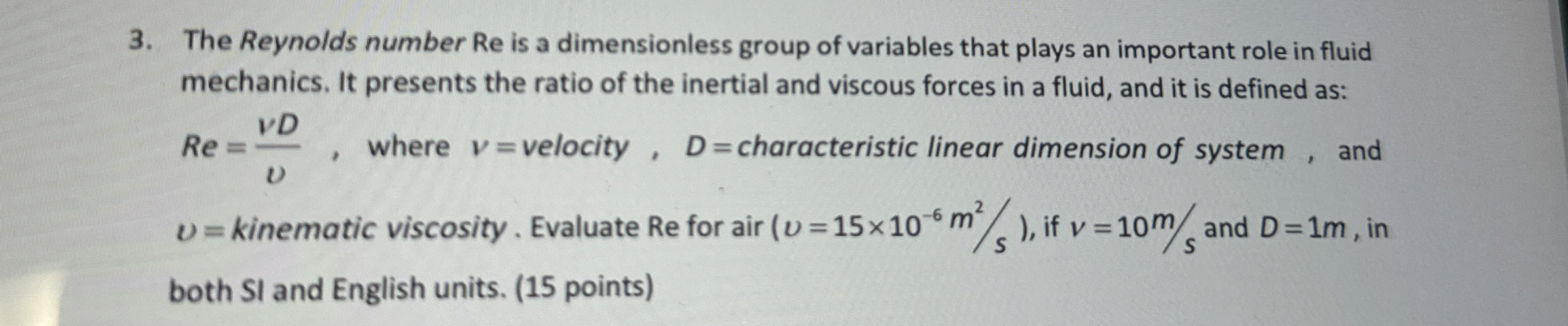 Solved The Reynolds number Re is a dimensionless group of | Chegg.com