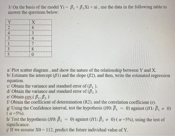 Solved 3/ On the basis of the model Yi = B1 + B2Xi+ui, use | Chegg.com