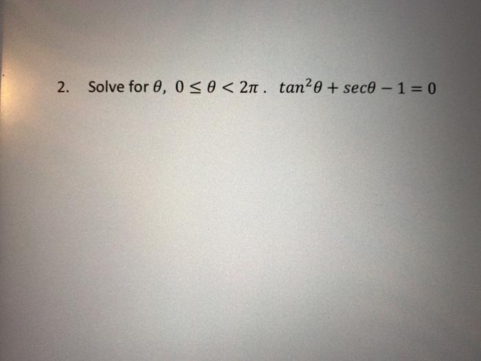 Solved 2. Solve for 0, 0o