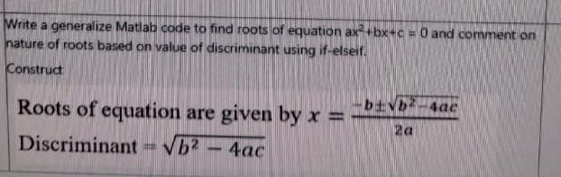Solved Write A Generalize Matiab Code To Find Roots Of