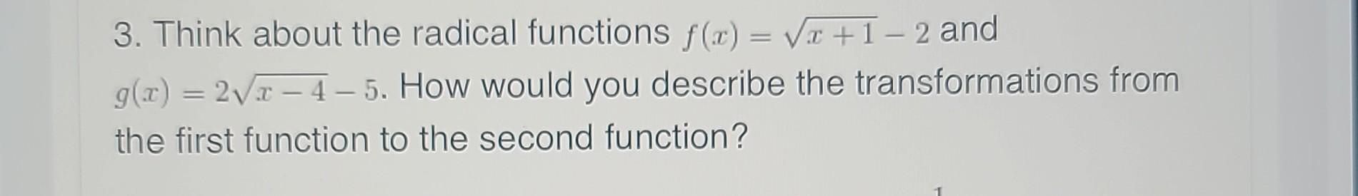 Solved 3. Think about the radical functions f(x)=x+1−2 and | Chegg.com