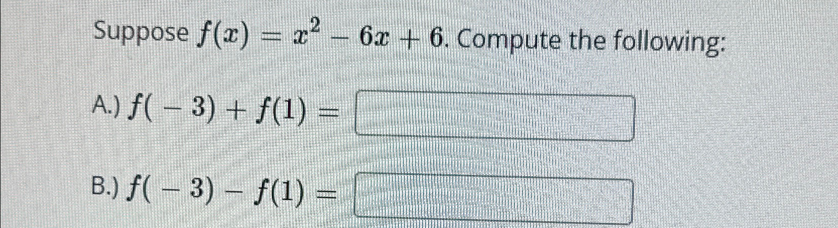 Solved Suppose f(x)=x2-6x+6. ﻿Compute the | Chegg.com