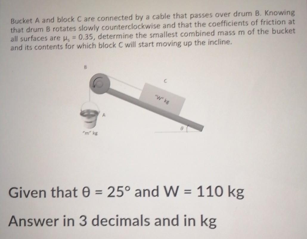 Solved Bucket A and block C are connected by a cable that | Chegg.com