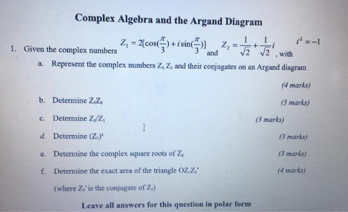 Solved + Complex Algebra and the Argand Diagram 1 1 id = -1 | Chegg.com