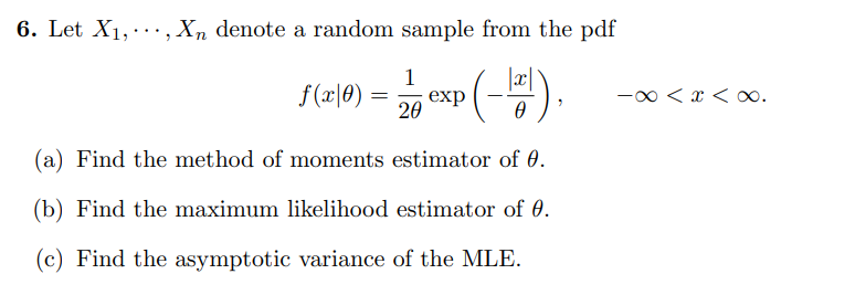 Solved 6. Let X1,⋯,Xn denote a random sample from the pdf | Chegg.com