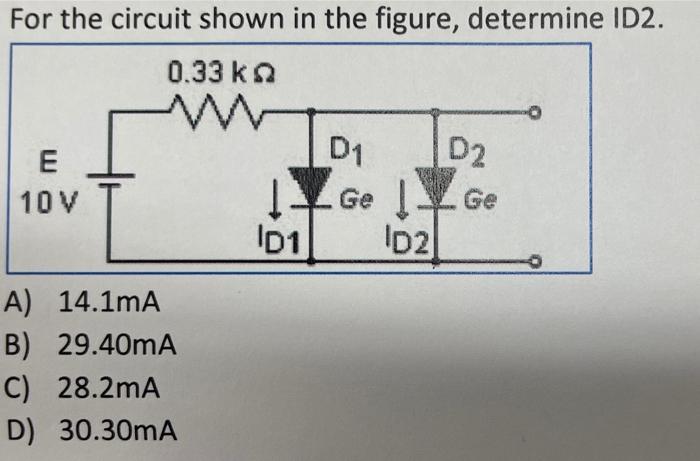 Solved For the circuit shown in the figure, determine ID2. | Chegg.com