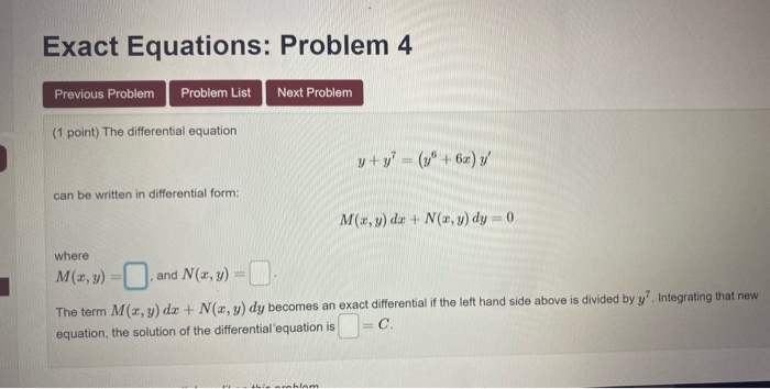 Solved Exact Equations: Problem 4 Previous Problem Problem | Chegg.com