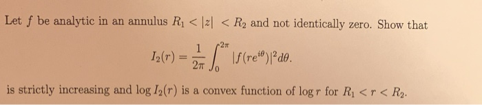 Solved Let f be analytic in an annulus Ri
