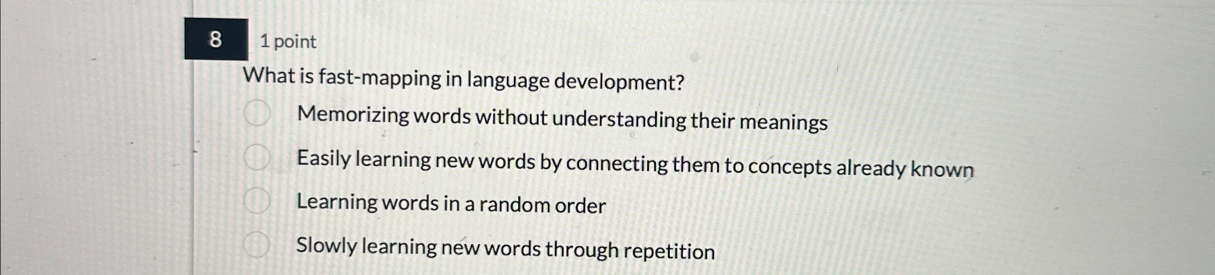 Solved 81 ﻿pointWhat is fast-mapping in language | Chegg.com