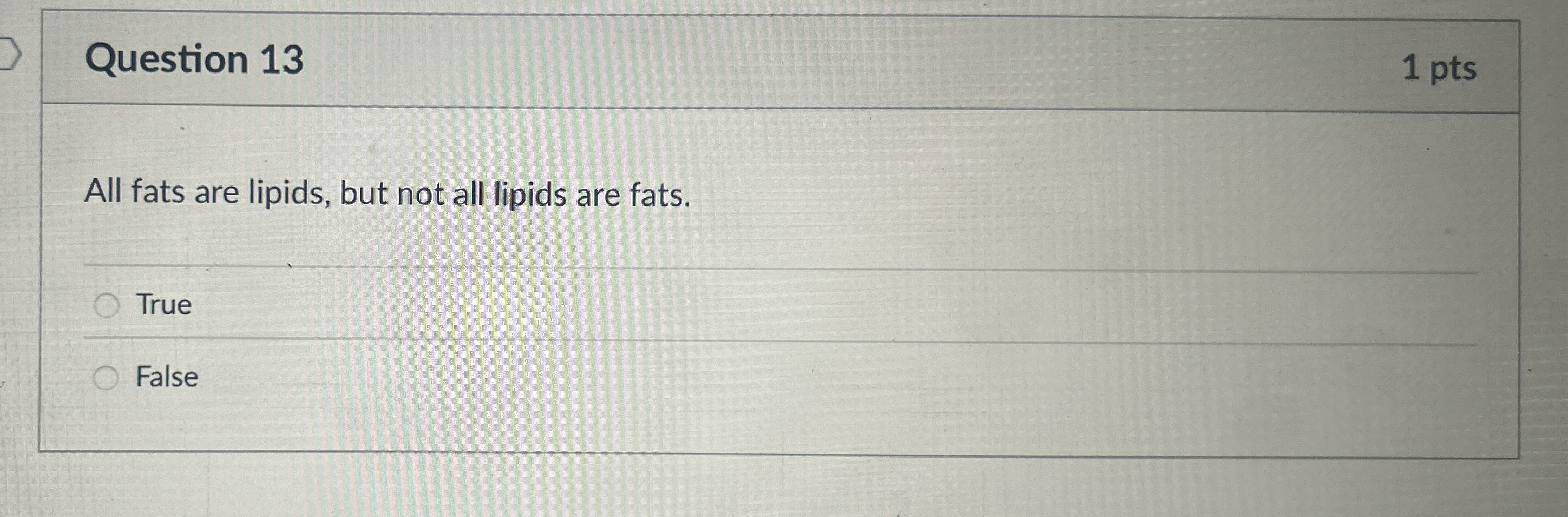 Solved Question 13all Fats Are Lipids But Not All Lipids Chegg