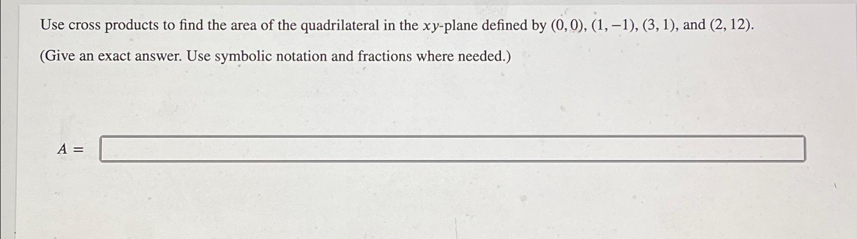 Solved Use cross products to find the area of the | Chegg.com