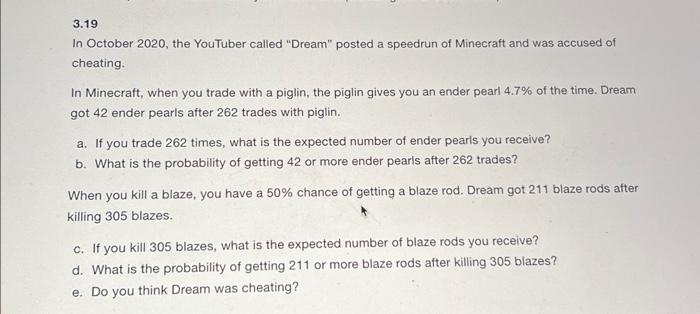 Solved 3.19 In October 2020, the YouTuber called "Dream" | Chegg.com