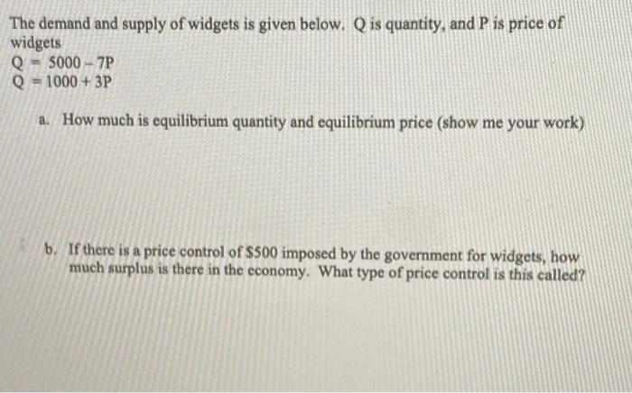 Solved The demand and supply of widgets is given below. Q is | Chegg.com