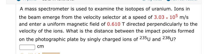 Solved A mass spectrometer is used to examine the isotopes | Chegg.com