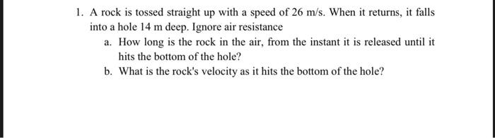 Solved 1. A rock is tossed straight up with a speed of 26 | Chegg.com