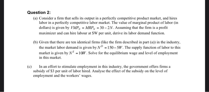 Solved Question 2: (a) Consider a firm that sells its output | Chegg.com