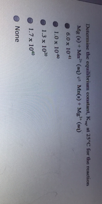 Solved Determine the equilibrium constant, Keq at 25°C for | Chegg.com