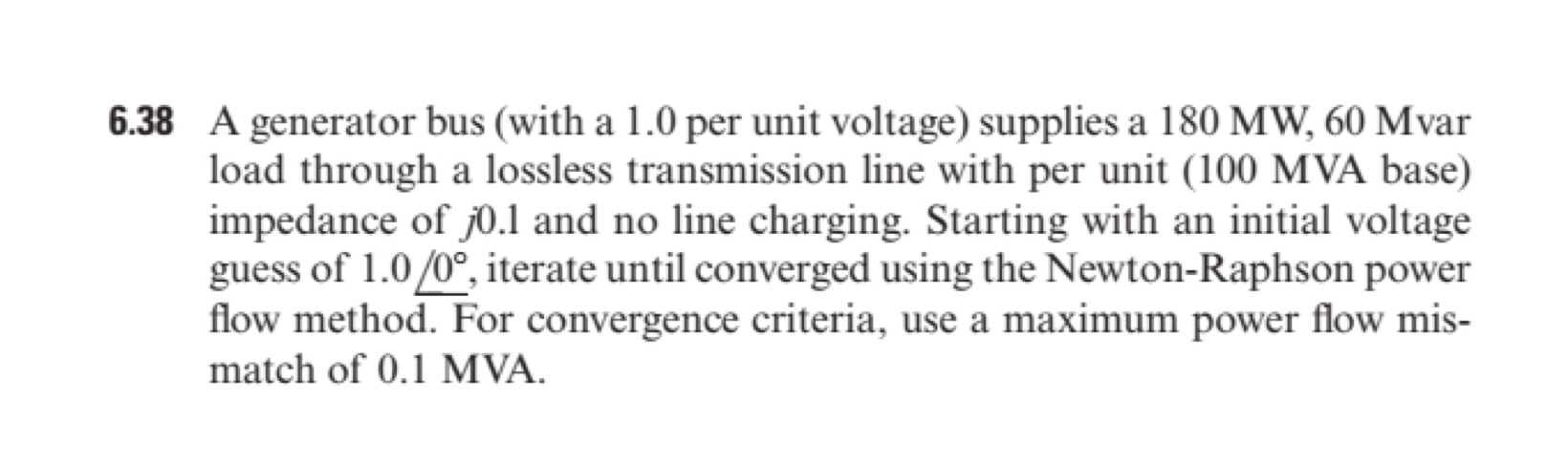 Solved 6.38 ﻿A generator bus (with a 1.0 ﻿per unit voltage) | Chegg.com