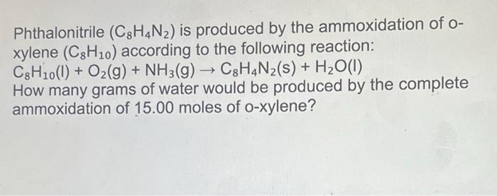 Solved Phthalonitrile (C8H4 N2) is produced by the | Chegg.com