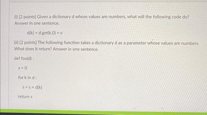 Solved (i) [ 2 points] Given a dictionary d whose values are | Chegg.com
