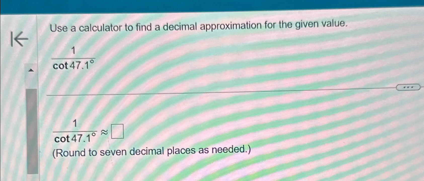 Solved Use a calculator to find a decimal approximation for | Chegg.com