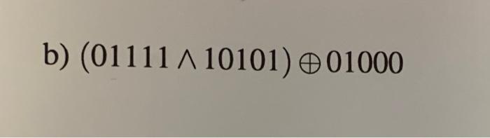 Solved b) (01111 110101) 001000 | Chegg.com