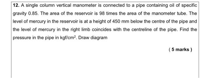 Solved 12. A single column vertical manometer is connected | Chegg.com