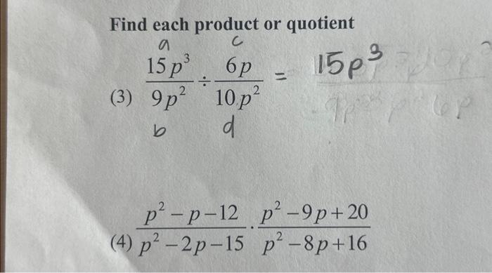 Solved Find each product or quotient (3) 9p215p3÷10p26p=15p3 | Chegg.com