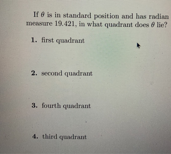 Solved If 0 is in standard position and has radian measure | Chegg.com