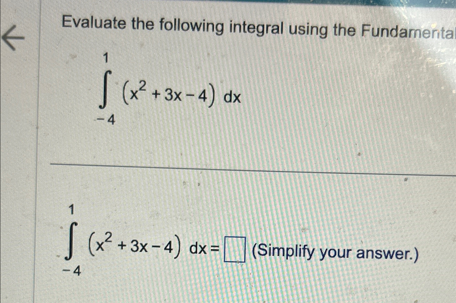 Solved Evaluate the following integral using the | Chegg.com