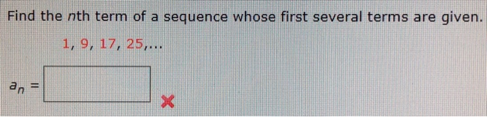 Solved Find the nth term of a sequence whose first several | Chegg.com