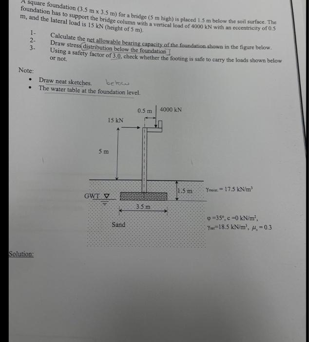 Solved A square foundation ( 3.5 mx3.5 m ) for a bridge (5 m | Chegg.com