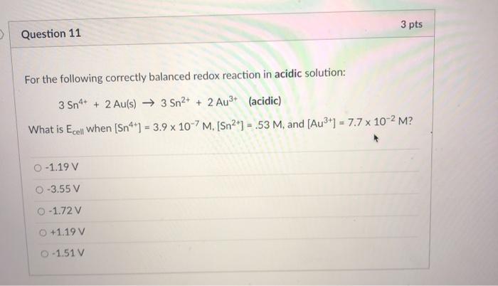 Solved 3 pts Question 11 For the following correctly | Chegg.com