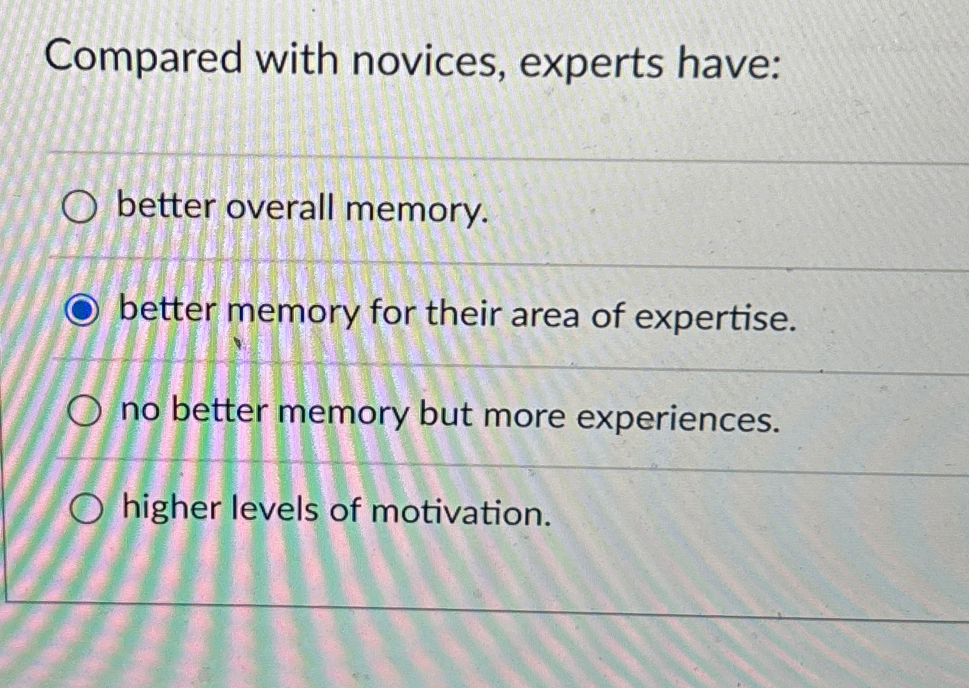 Solved Compared with novices, experts have:better overall | Chegg.com