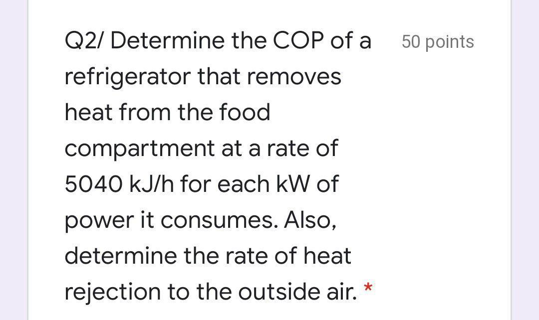Solved 50 points Q2/ Determine the COP of a refrigerator | Chegg.com